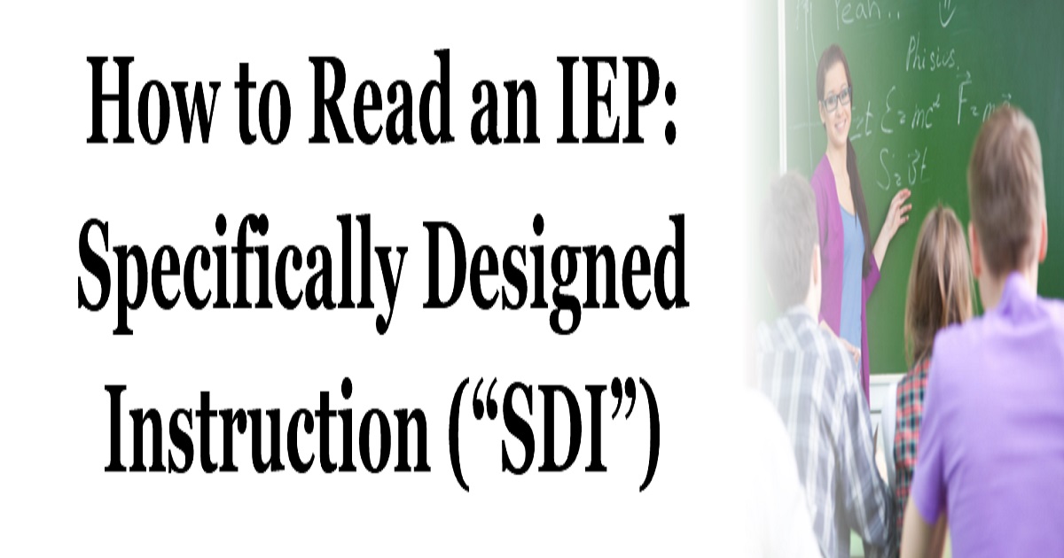 HOW TO READ AN IEP: SPECIFICALLY DESIGNED INSTRUCTION “SDI” - McAndrews ...