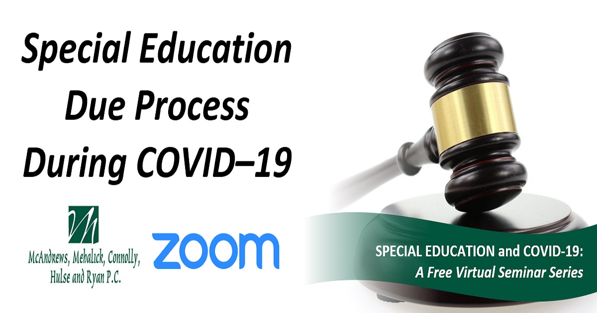 Special Education Due Process During COVID–19 - McAndrews Law Firm