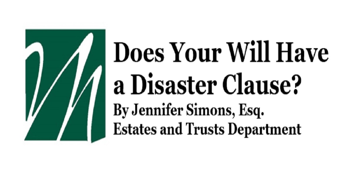 Does Your Will Have a Disaster Clause? - McAndrews Law Firm