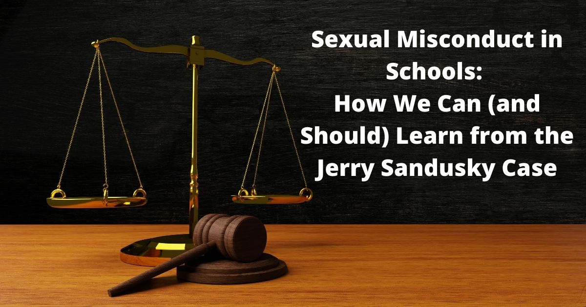 Sexual Misconduct in Schools: How We Can (and Should) Learn from the ...