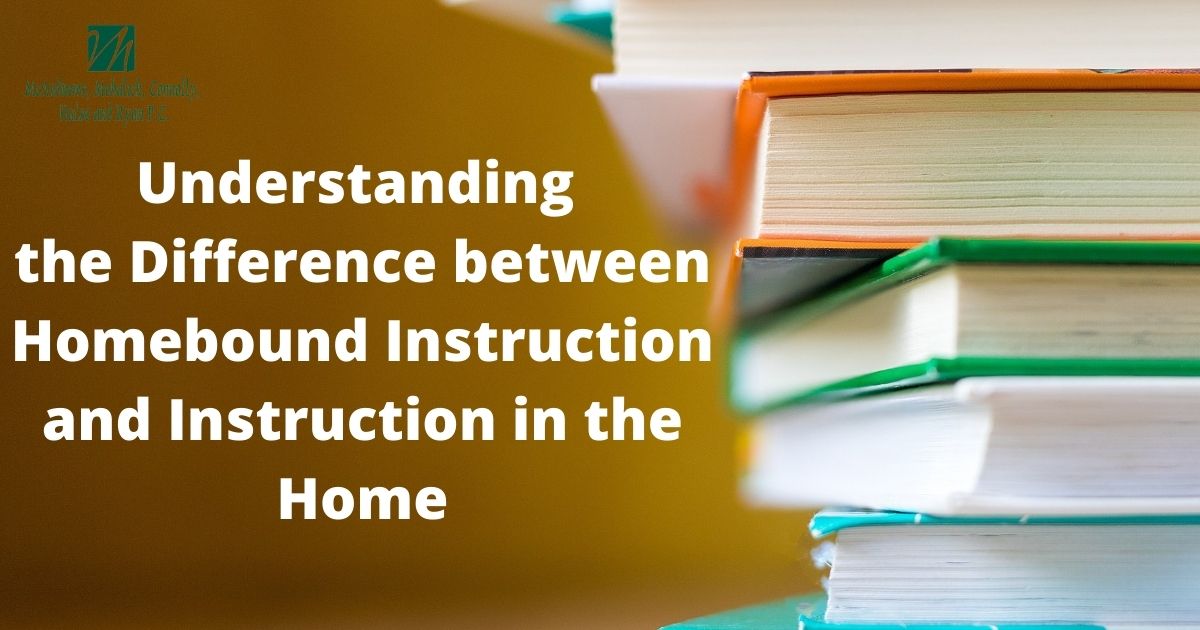 Understanding the Difference between Homebound Instruction and ...