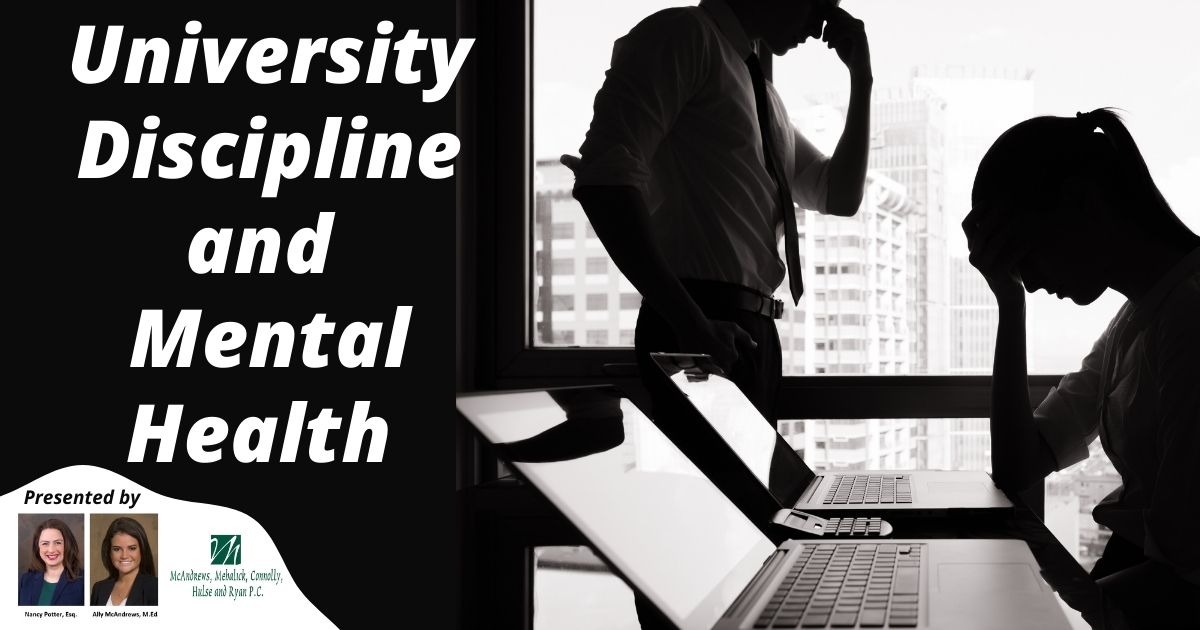 University Discipline and Mental Health - McAndrews Law Firm