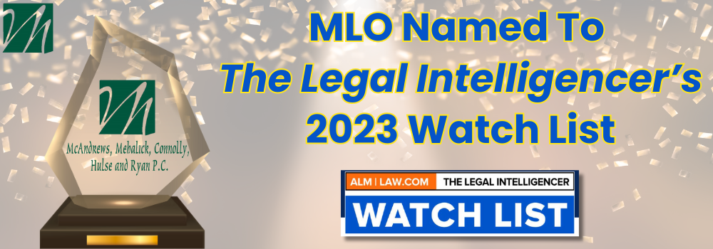 MLO Named To The Legal Intelligencer’s 2023 Watch List - McAndrews Law Firm